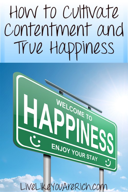 How to Cultivate Contentment and True Happiness - Live Like You Are Rich