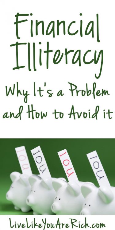 Financial Illiteracy—Why It’s a Problem and How to Avoid it - Live Like ...