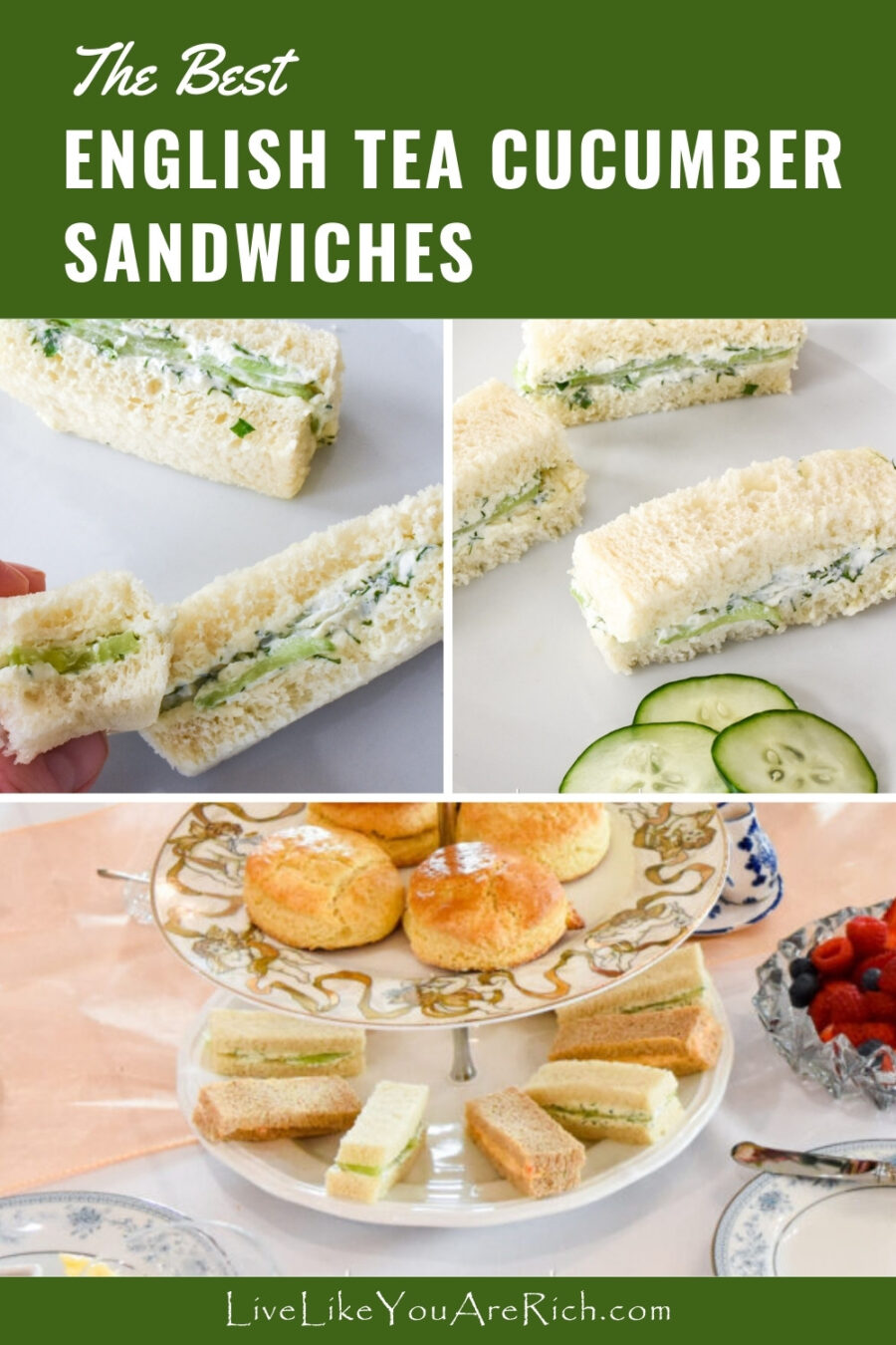 English Tea Cucumber Sandwiches—The Best - Live Like You Are Rich
