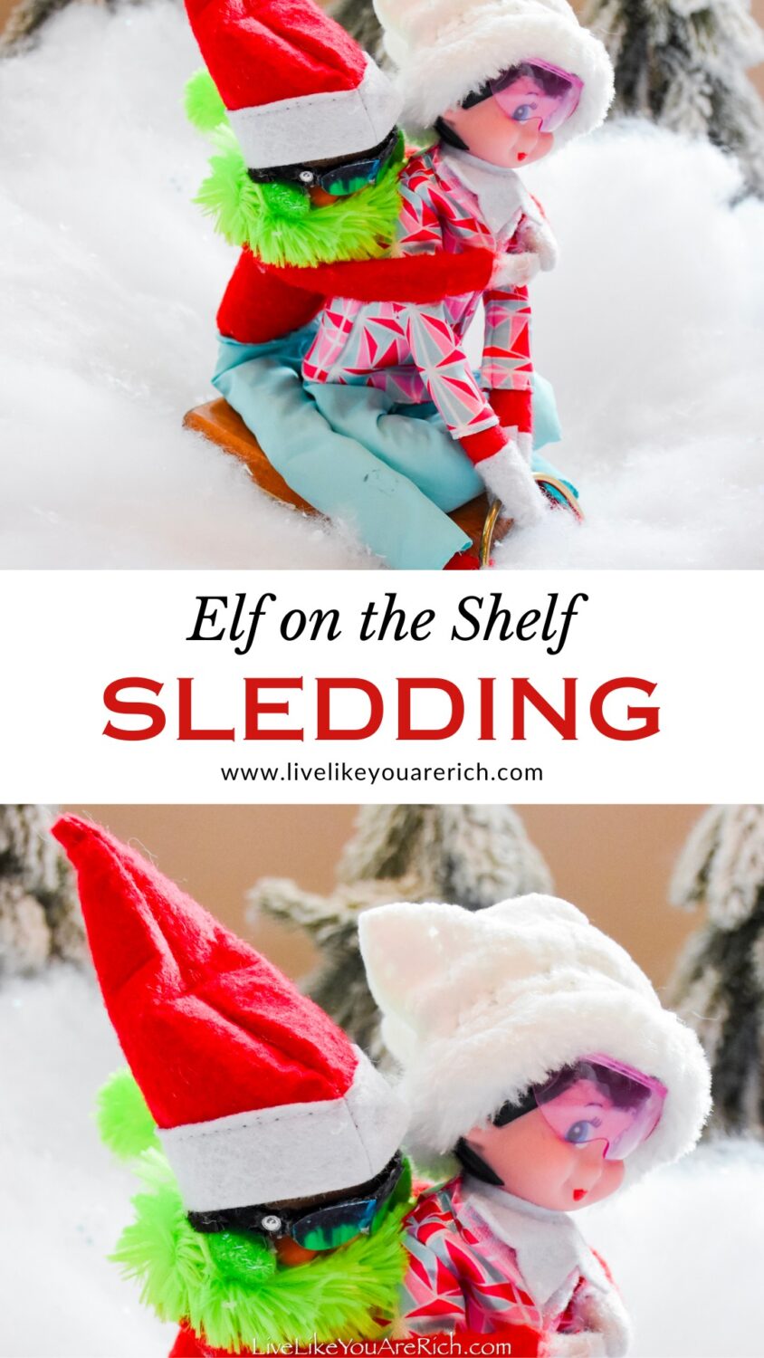 Elf on the Shelf: Sledding - Live Like You Are Rich