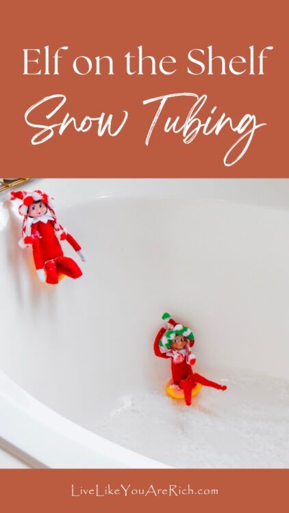 Elf on the Shelf: Snow Tubing - Live Like You Are Rich