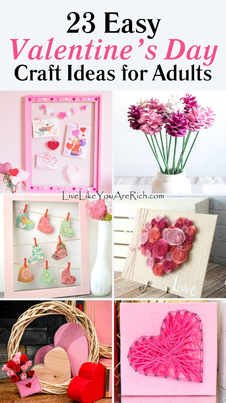 23 Easy Valentine’s Day Craft Ideas for Adults - Live Like You Are Rich